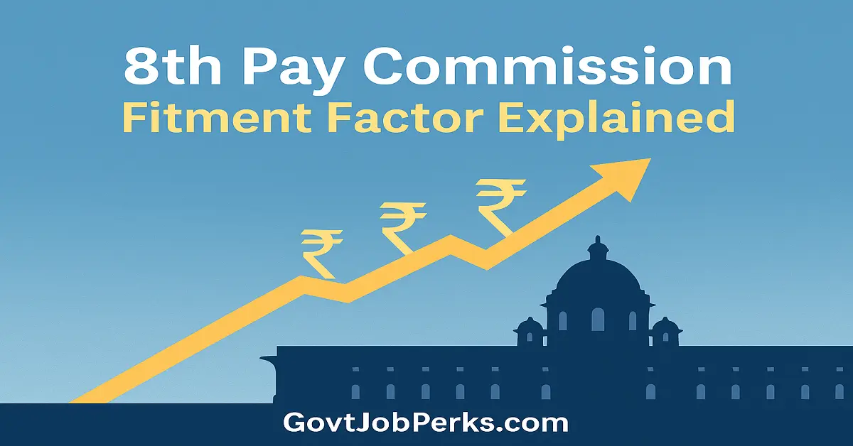 8th Pay Commission Fitment Factor - GovtJobPerks.com